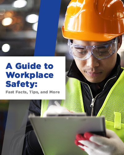 A Guide to Workplace Safety: Fast Facts, Tips, and More